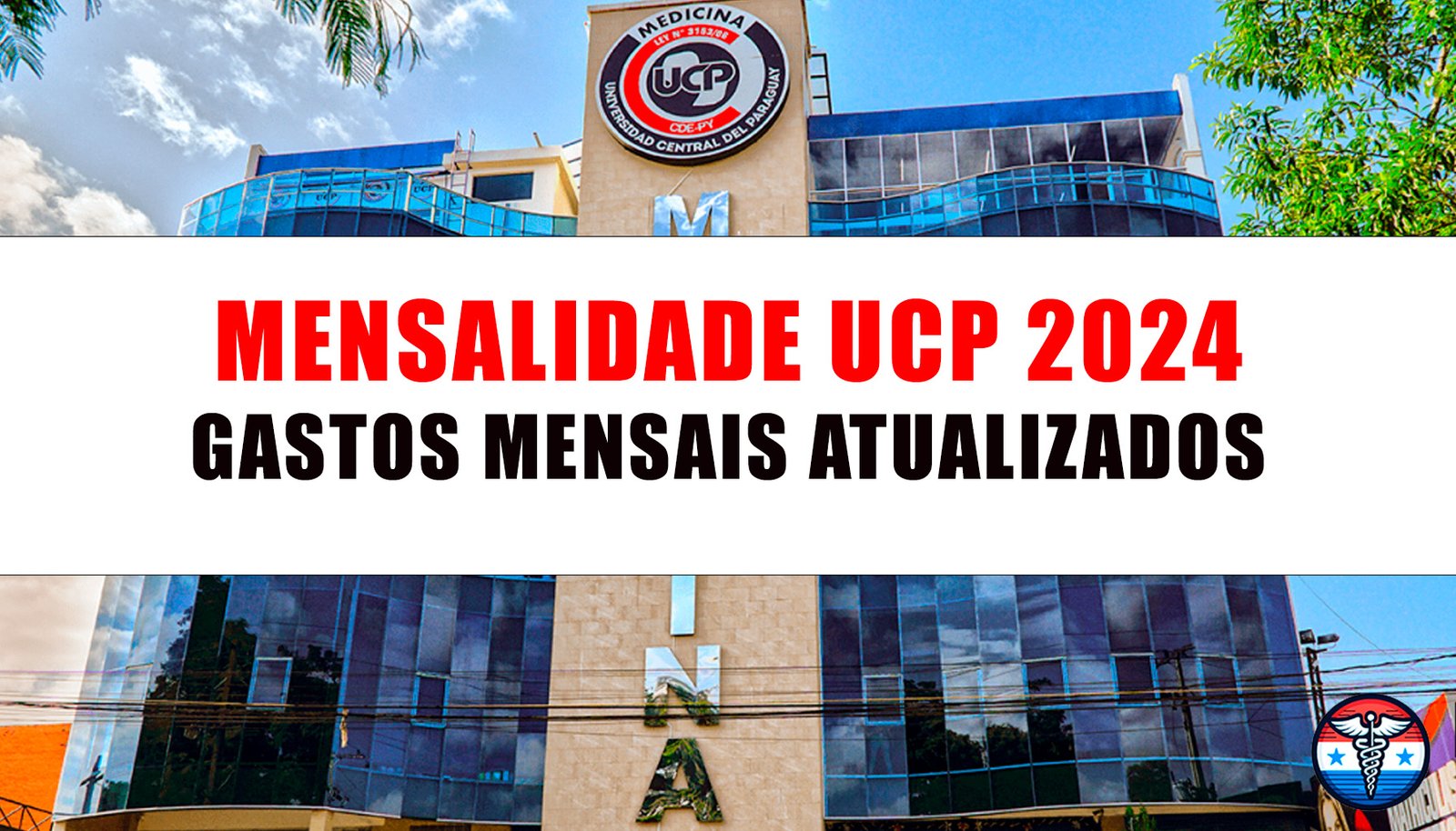 Valor da Mensalidade de Medicina No Paraguai em 2024 na Faculdade UCP